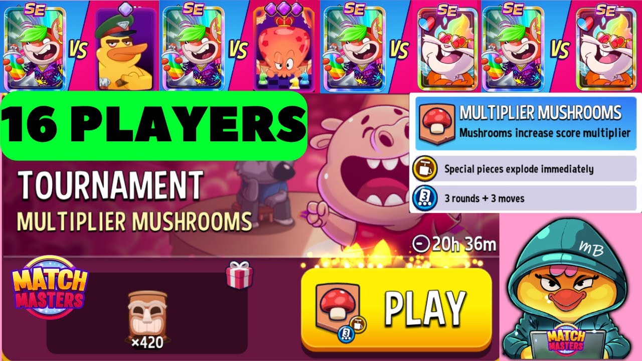 TOURNAMENT! 16 players Multiplier Mushrooms Blow’Em Up | Match Masters ...