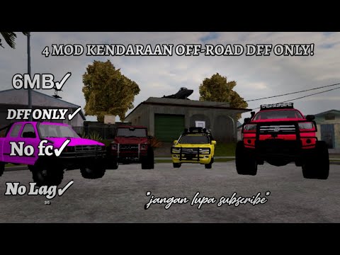 SHARE 4 MOD KENDARAAN OFF-ROAD DFF ONLY ( GTA SA ANDROID ) - YouTube
