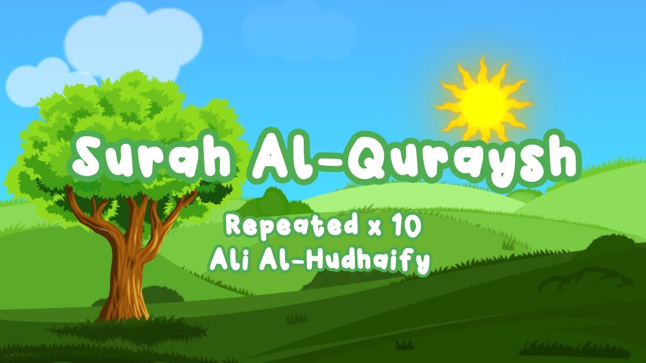 Surah Al-Quraysh (Repeat x 10) - Ali Al-Hudhaify - YouTube