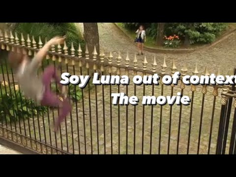 SOY LUNA OUT OF CONTEXT: THE MOVIE