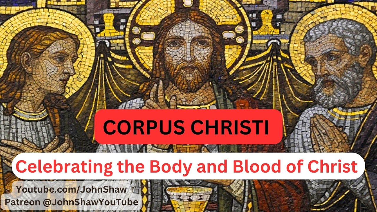Corpus Christi: Celebrating the Body and Blood of Jesus Christ - YouTube