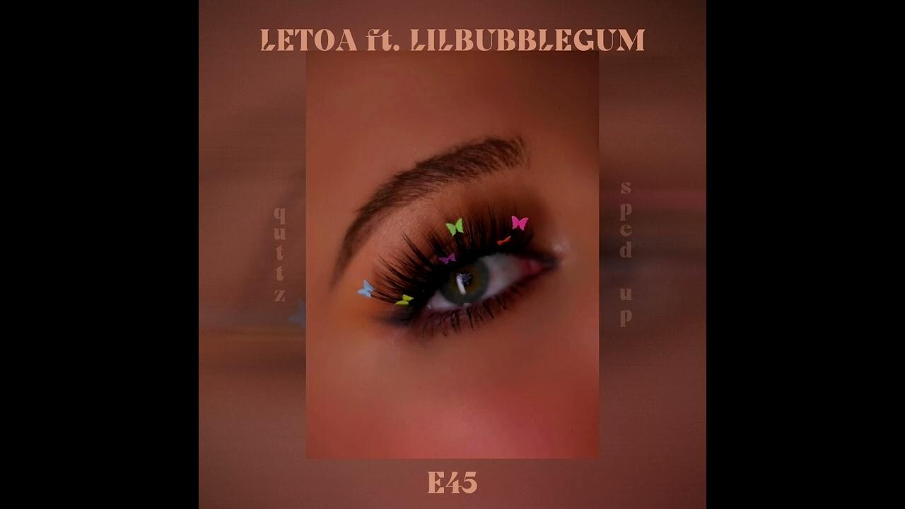 Letoa ft.Lilbubblegum E45 (sped up) - YouTube