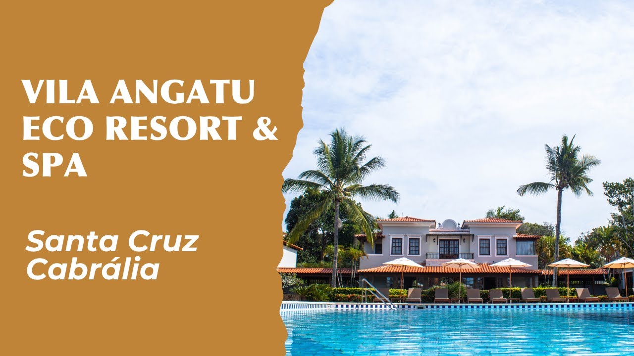 Vila Angatu Eco Resort & SPA | Santa Cruz Cabrália - YouTube