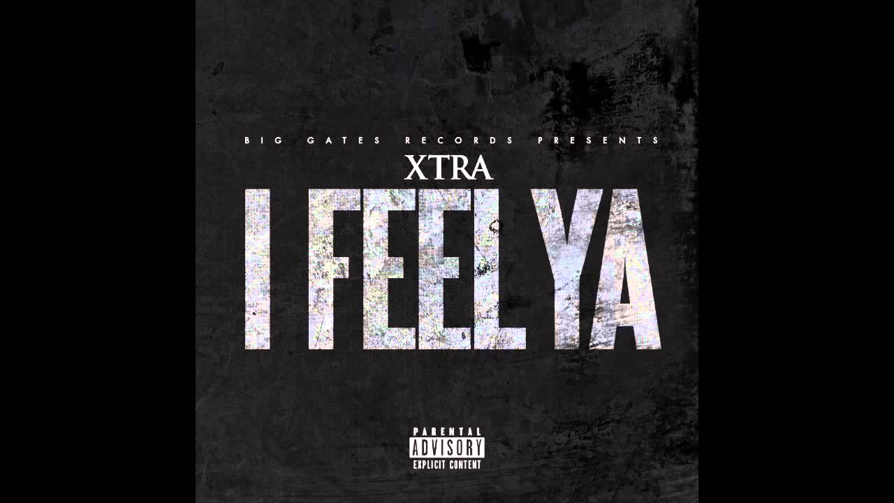 Xtra - I Feel Ya (Produced by @StunnaMFBaby813) - YouTube
