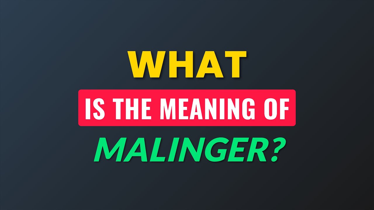 What is the meaning of Malinger? - YouTube
