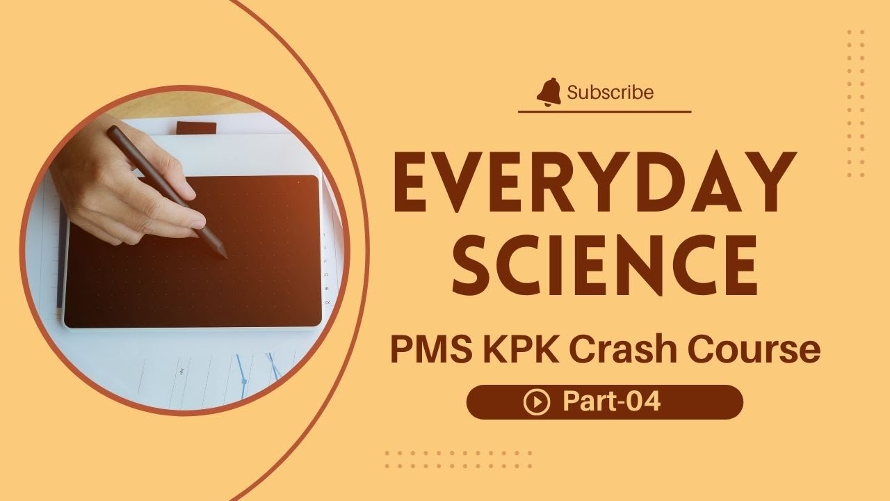 Lecture 04 PMS KPK everyday science | PMS KPK 2025 | CSS GSA | Score 85+ | FPSC | KPPSC | PPSC ...