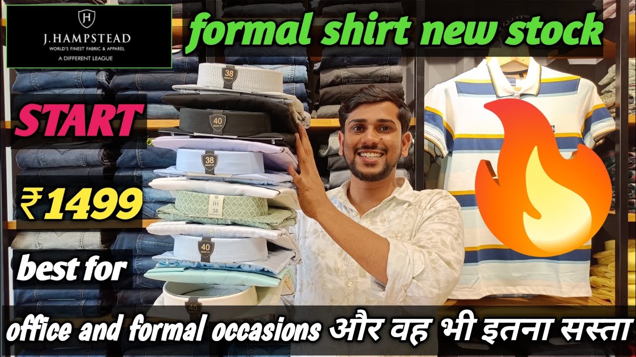 J.HAMPSTEAD FORMAL SHIRTS NEW🔥 STOCK|| UNDER 1500₹ FORMAL SHIRTS - YouTube