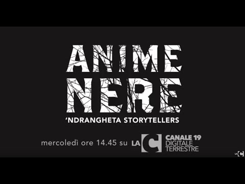 Anime Nere - 'ndrangheta storytellers (Promo)