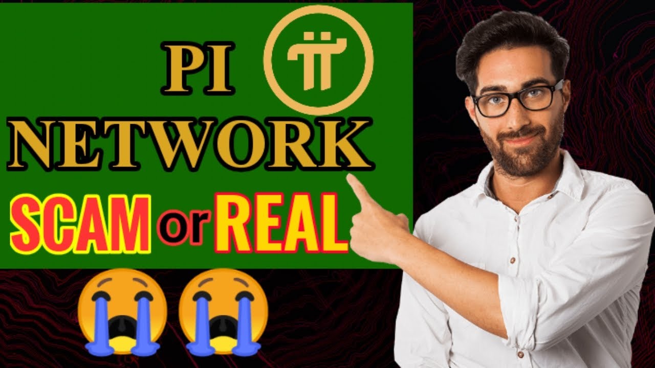 IS PI NETWORK SCAM OR REAL 😭 😭 Truth No one Will Say - PI NETWORK ...