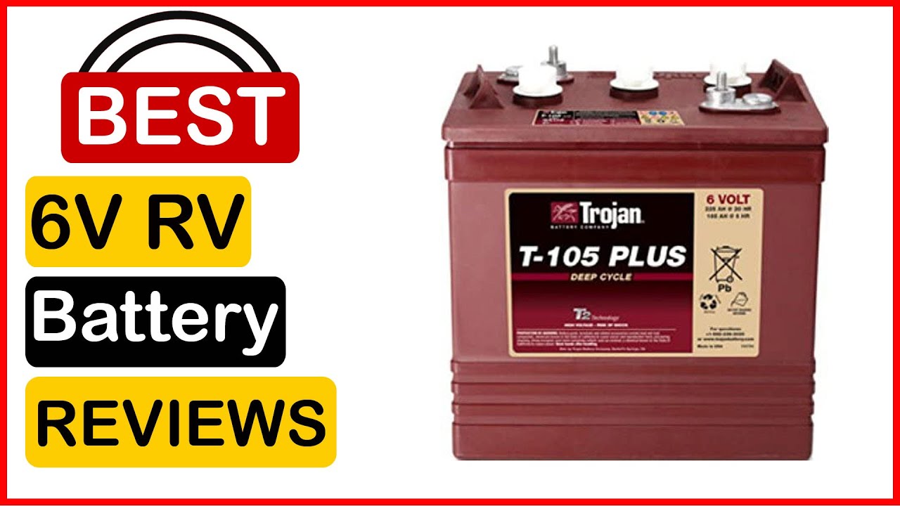 🏆 Best 6V RV Battery In 2023 Top 5 Tested & Buying Guide - YouTube