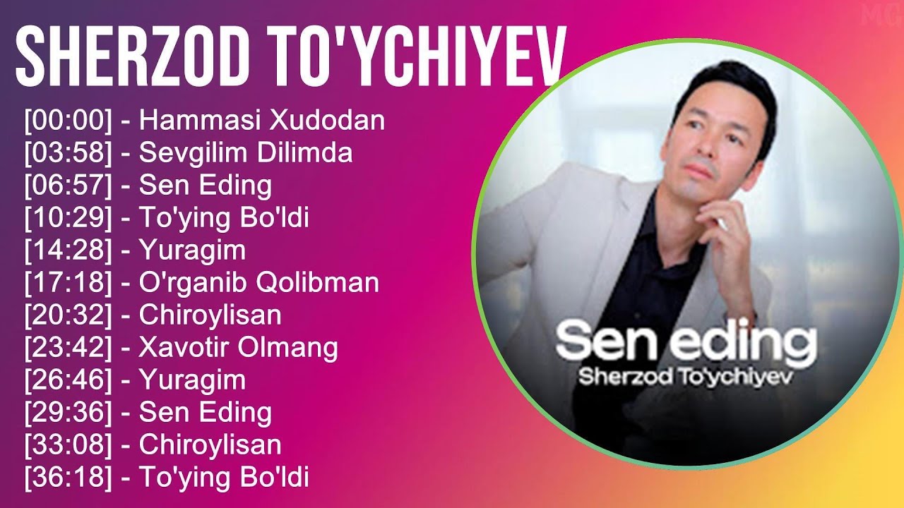 Sherzod To'ychiyev 2025 MIX Top Hits Hammasi Xudodan, Sevgilim Dilimda ...