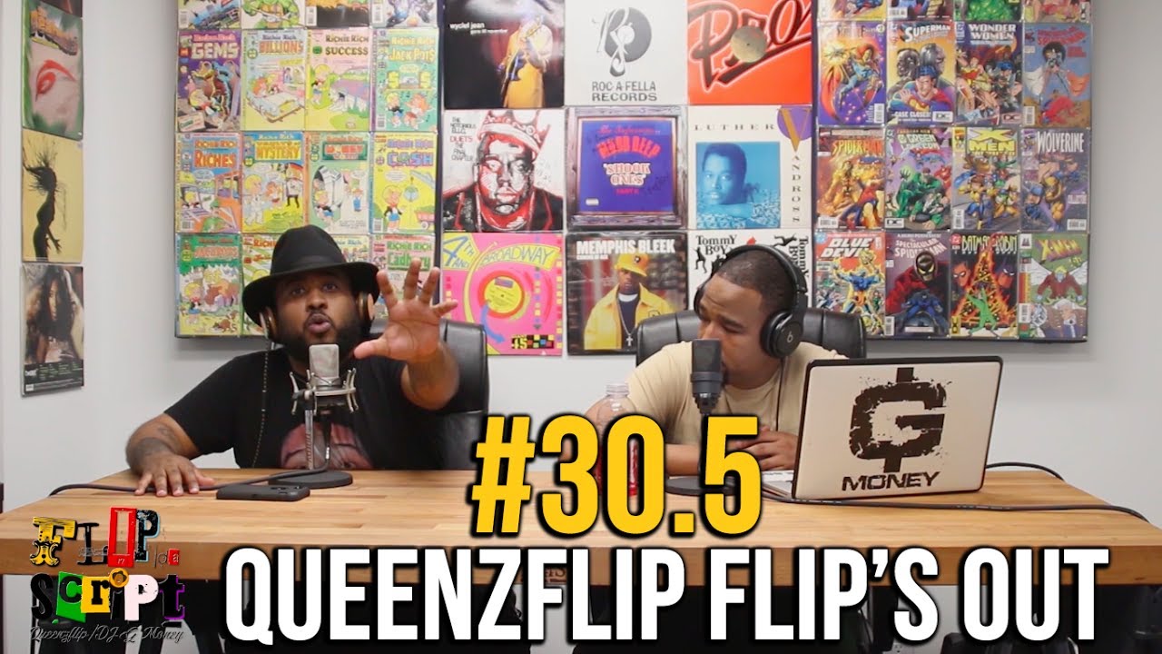 FLIP DA SCRIPT PODCAST - #30.5 - QUEENZFLIP BLACKS OUT ON ALLEGED ...