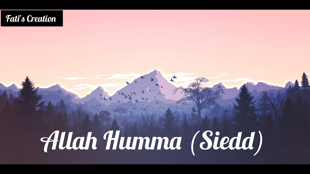 Allah Humma_(Siedd) Nasheed #Fatiscreation #Nasheed - YouTube