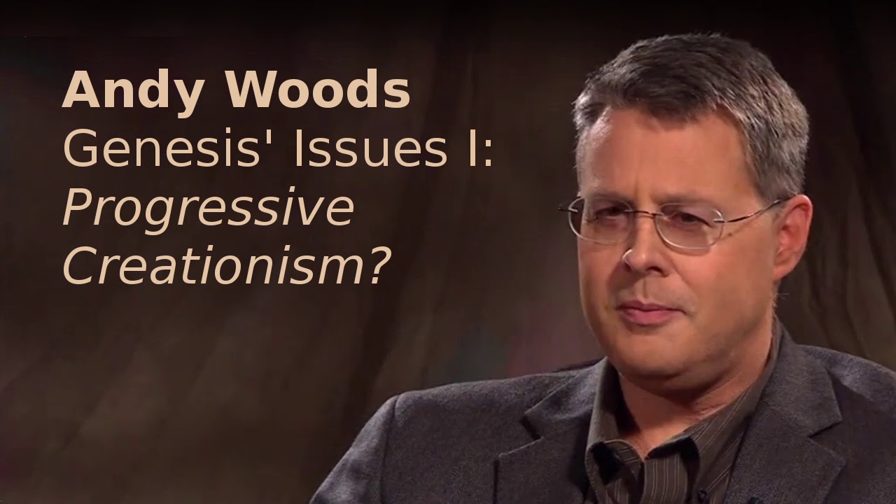 Andy Woods - Genesis' Issues I: Progressive Creationism? - YouTube