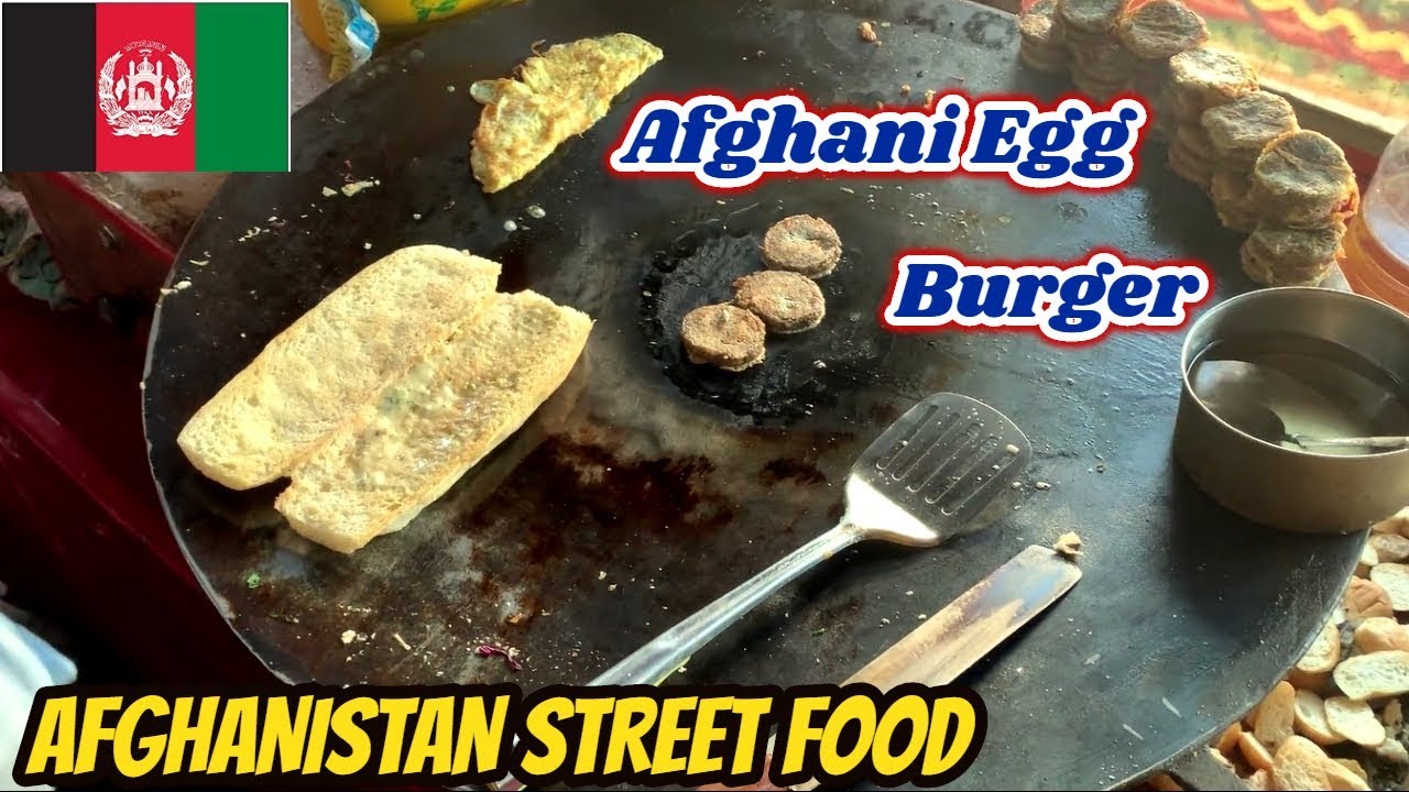 Afghani Egg Burger in 2019 | Street Food Afghanistan | Afghanistan Food ...