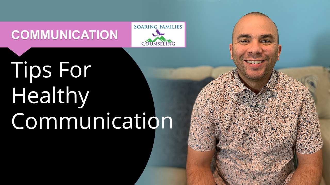 Tips For Healthy Communication - YouTube