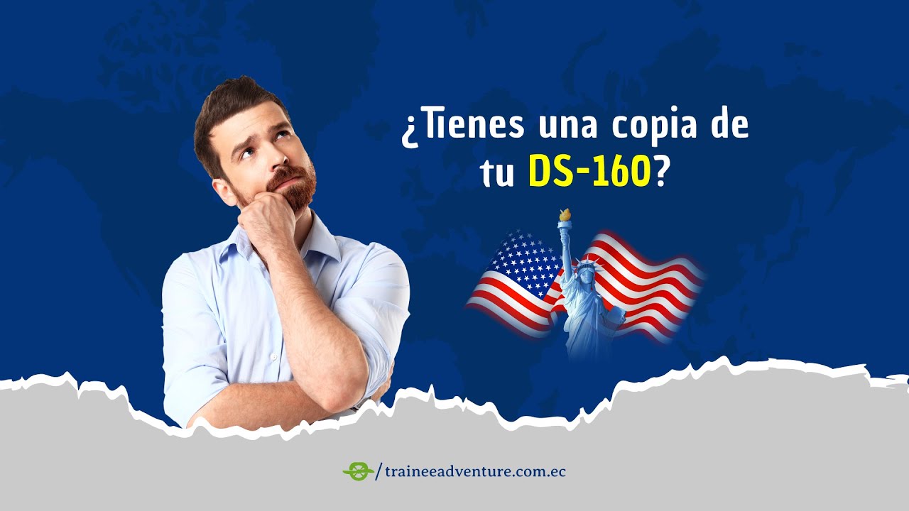 ¿Tienes una copia de tu DS-160? 🤔 🇺🇸 - YouTube