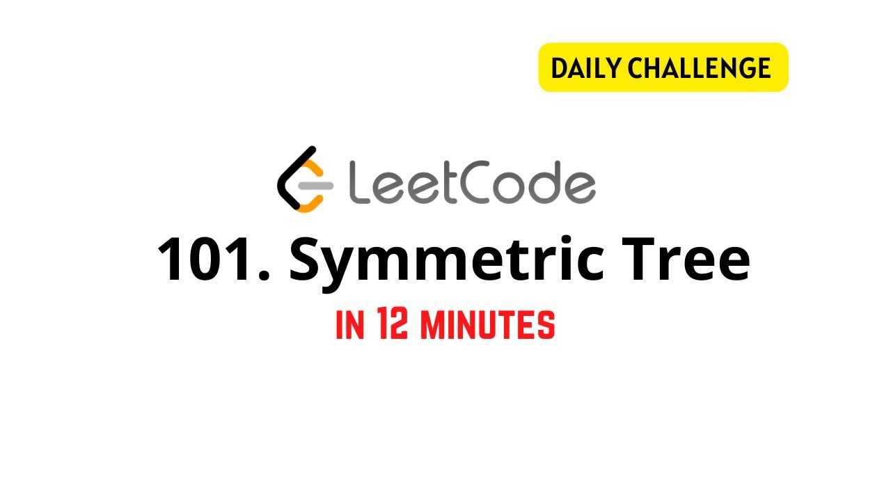 Leetcode 101 Symmetric Tree Daily Challenge Youtube