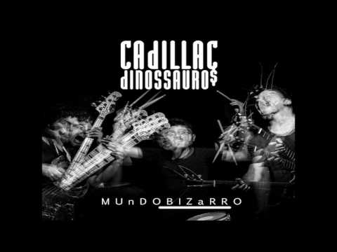 Cadillac Dinossauros - Pobre Demência (EP Mundo Bizarro)