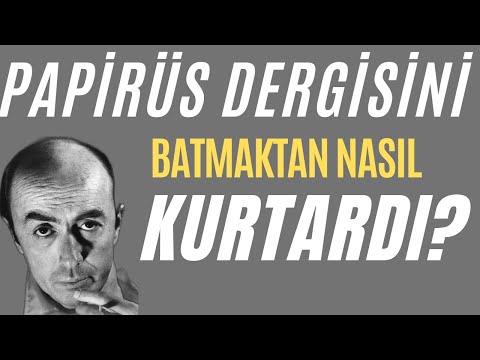 EDİP CANSEVER PAPİRÜS DERGİSİNİ BATMAKTAN NASIL KURTARDI? (Edip Cansever)