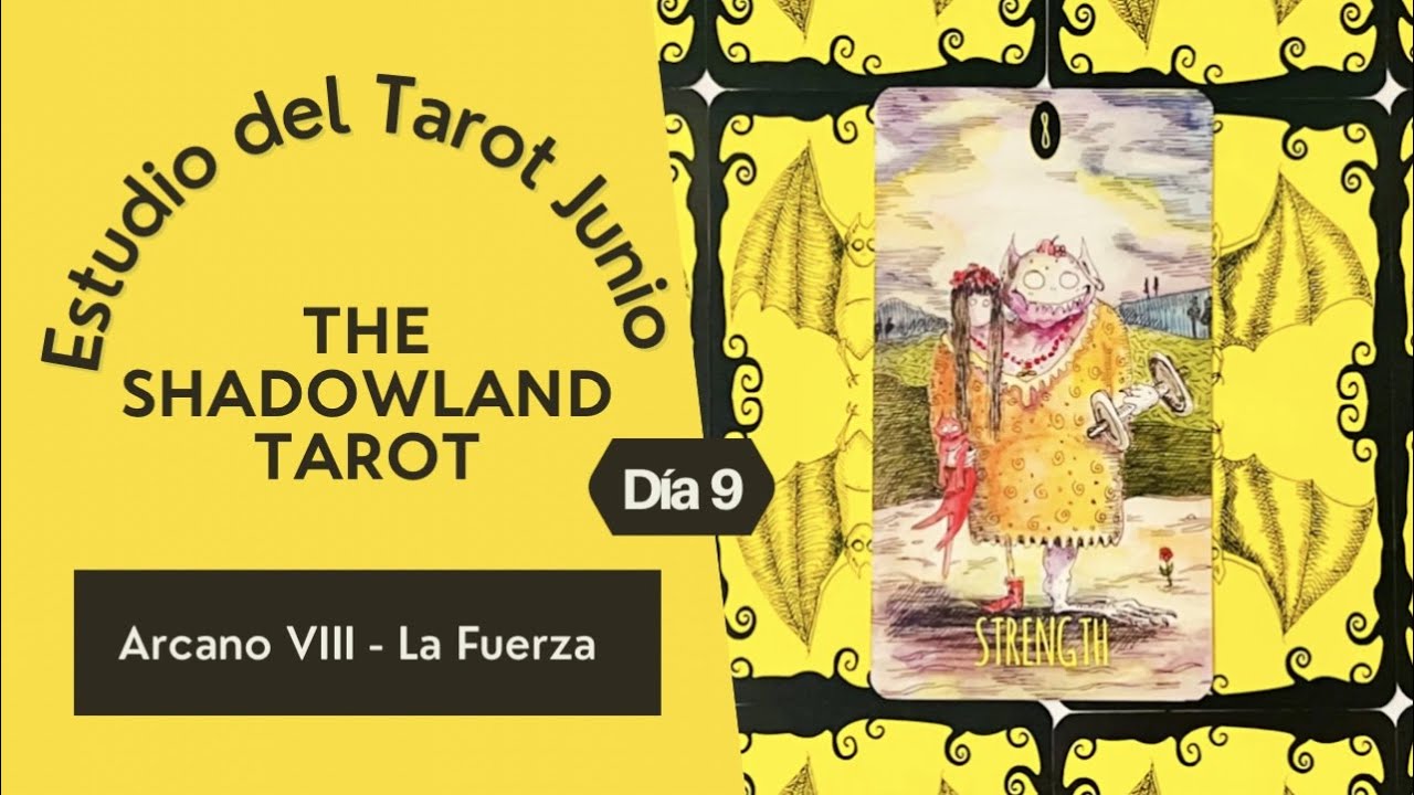 Aprende Tarot. Descubre el Arcano VIII - La Fuerza en The Shadowland ...