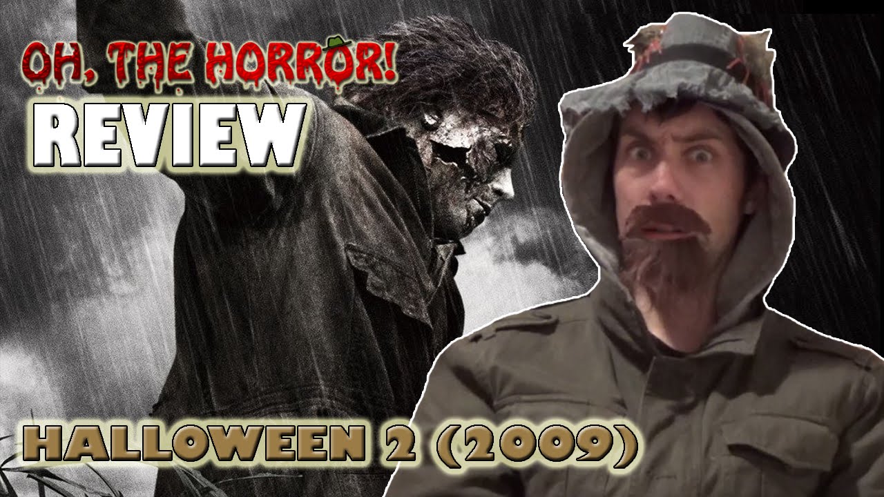 Oh, the Horror! (64): Halloween 2 -remake- - YouTube