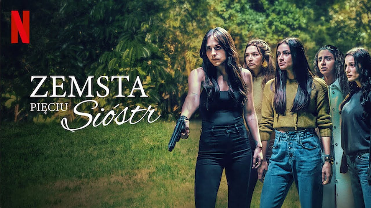 ZEMSTA PIĘCIU SIÓSTR 2021 Polski Zwiastun Lektor Serial - YouTube