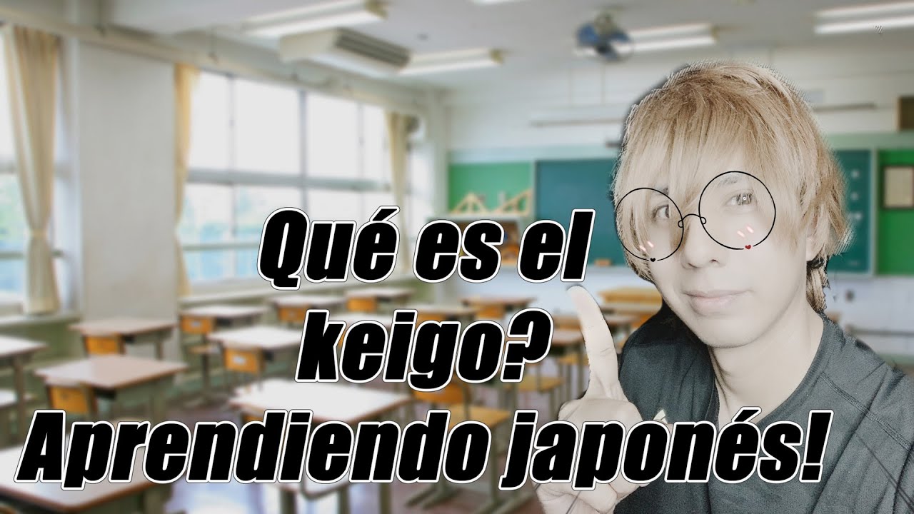 Qué es el KEIGO? Aprendiendo japonés! - YouTube