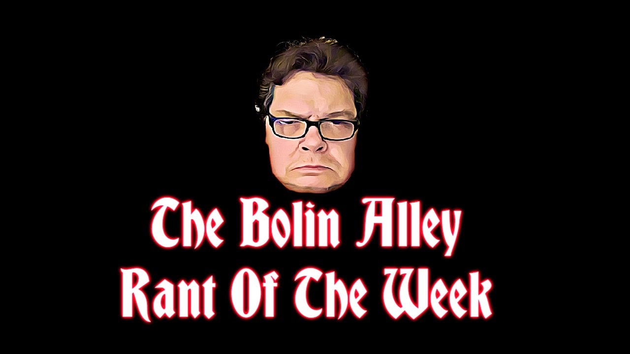 The Bolin Alley Rant Of The Week #1 - YouTube