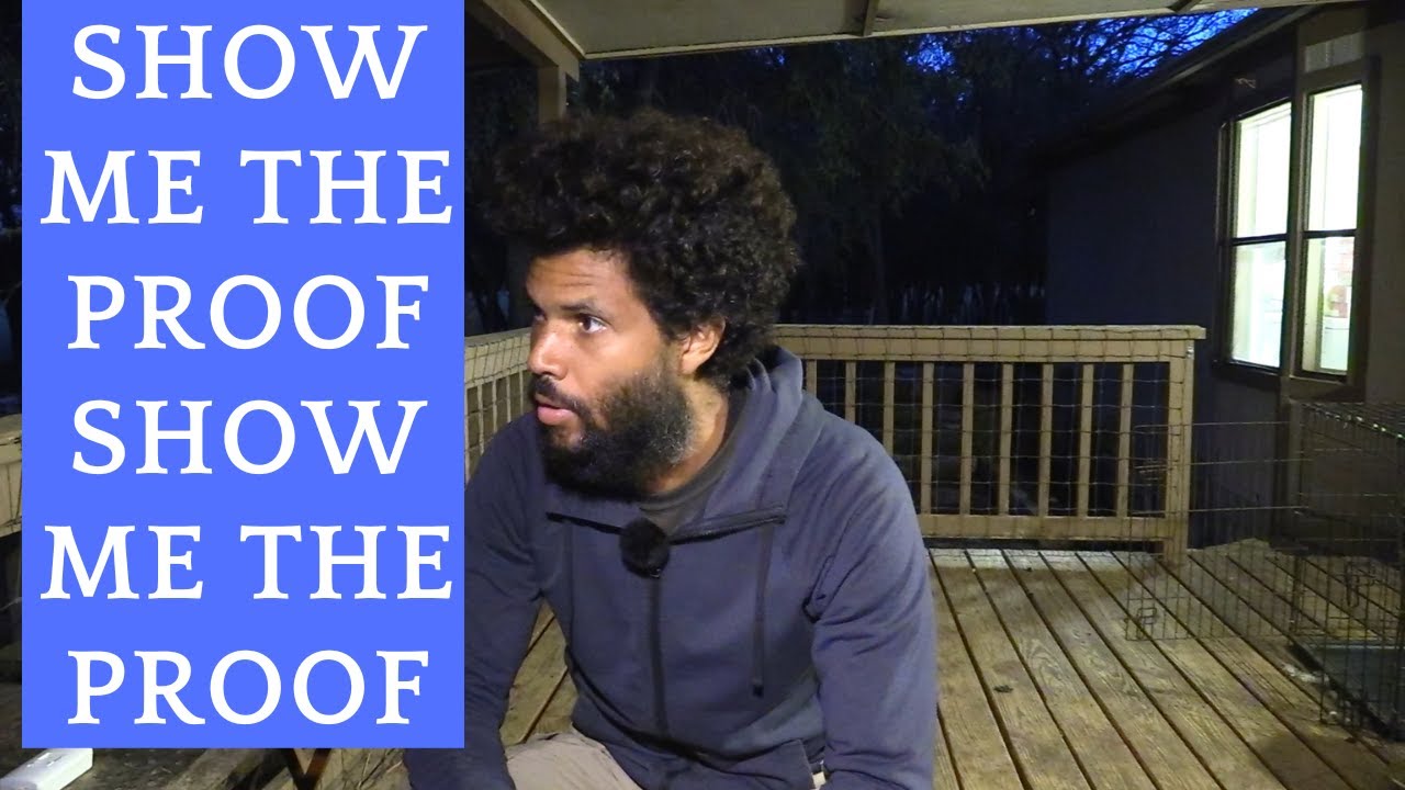 Show Me The Proof Let Me See The Proof - YouTube