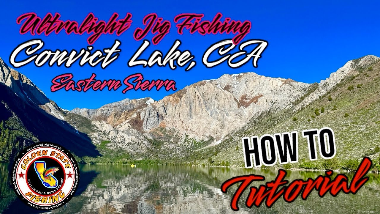 Convict Lake CA | Eastern Sierra Ultralight Trout Fishing | mini jigs ...