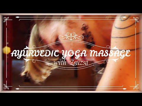 Ayurvedic Yoga Massage with Zsuzsa
