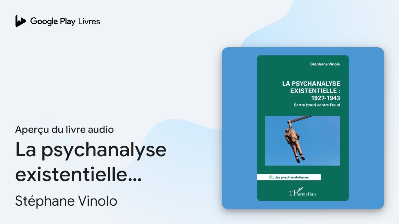 La psychanalyse existentielle : 1927-1943 :… de Stéphane Vinolo ...