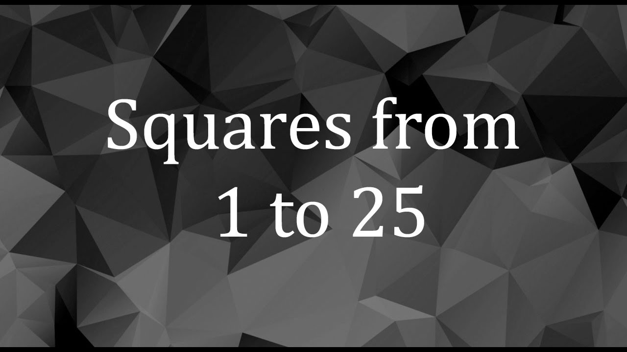 Squares from 1 - 25 - YouTube