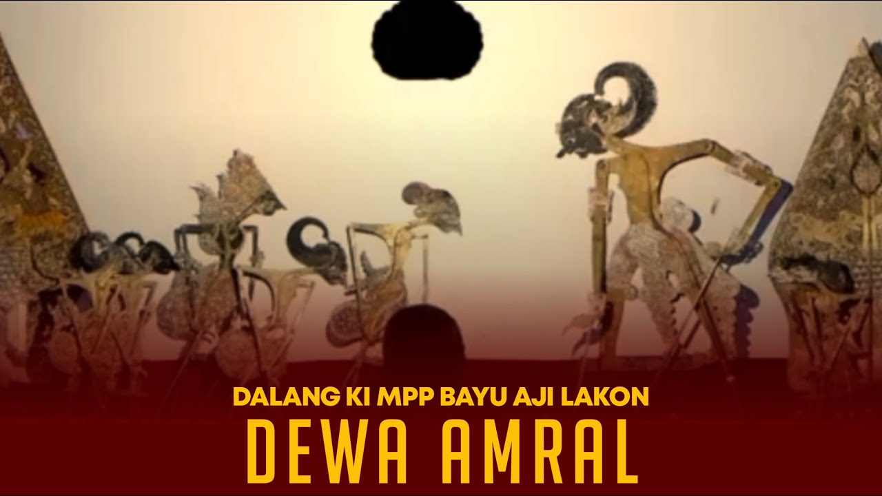 LIVE PAGELARAN WAYANG KULIT DALANG KI MPP BAYU AJI LAKON DEWA AMRAL ...