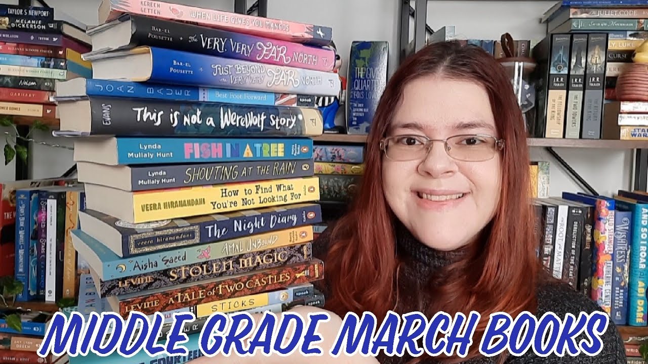 Middle Grade March Books I Want to Read - YouTube