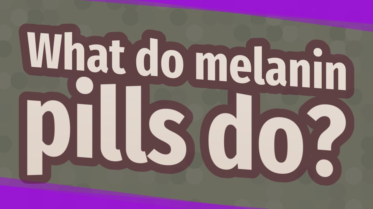 What do melanin pills do? - YouTube