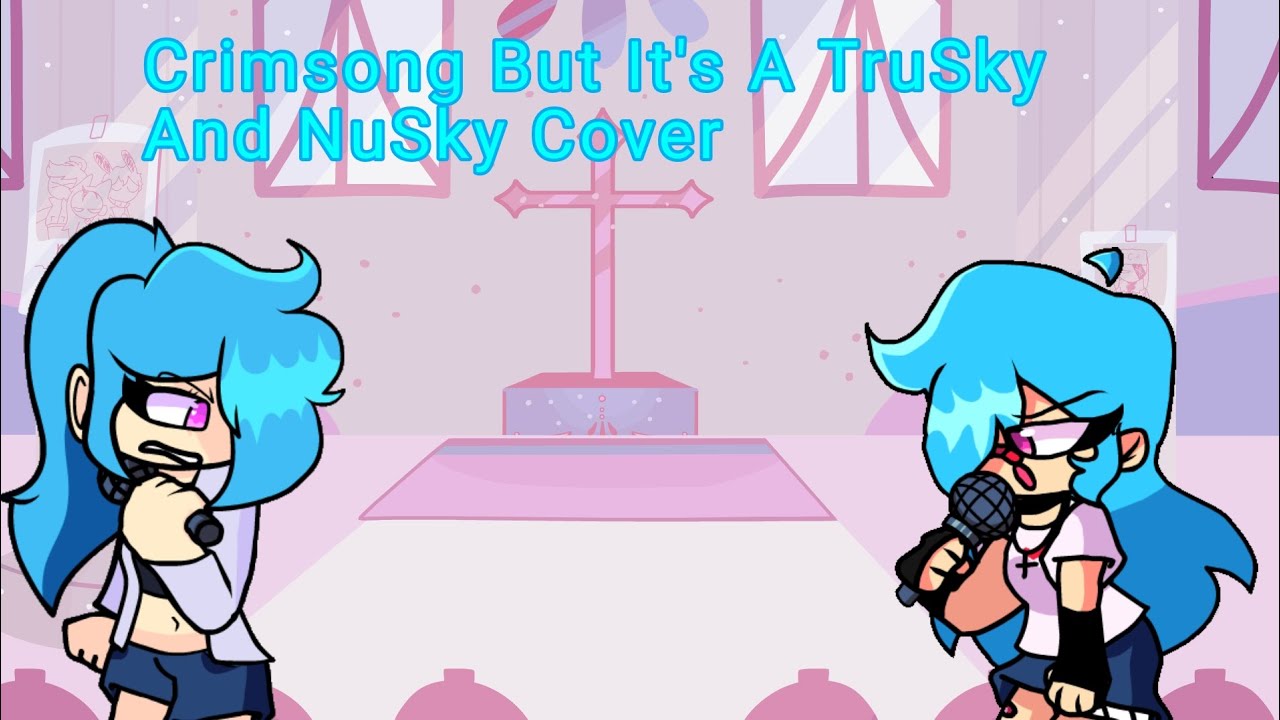 FNF Covers: Crimsong But TruSky And NuSky Sing It - YouTube