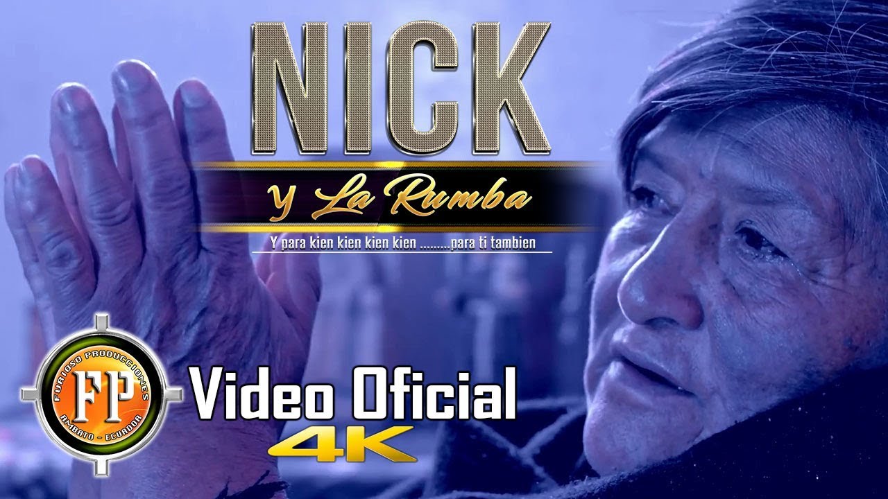 NICK Y LA RUMBA MADRECITA VIDEO OFICIAL CINEMA 4K - YouTube