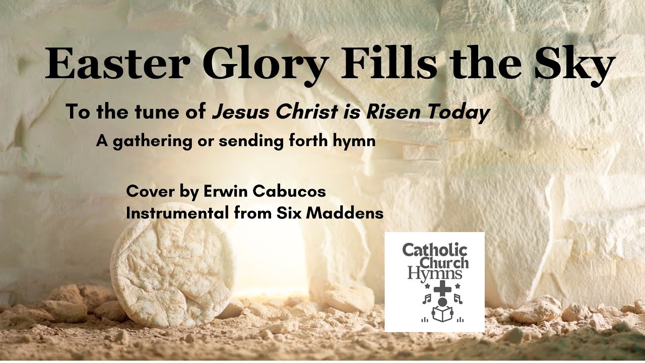 Easter Glory Fills the Sky | To the tune of Jesus Christ is Risen Today | Alleluia - YouTube