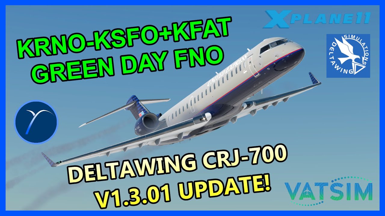 Green Day FNO | KRNO-KSFO(+KFAT) | DW CRJ7 1.3.01 | XP11 | VATSIM - YouTube