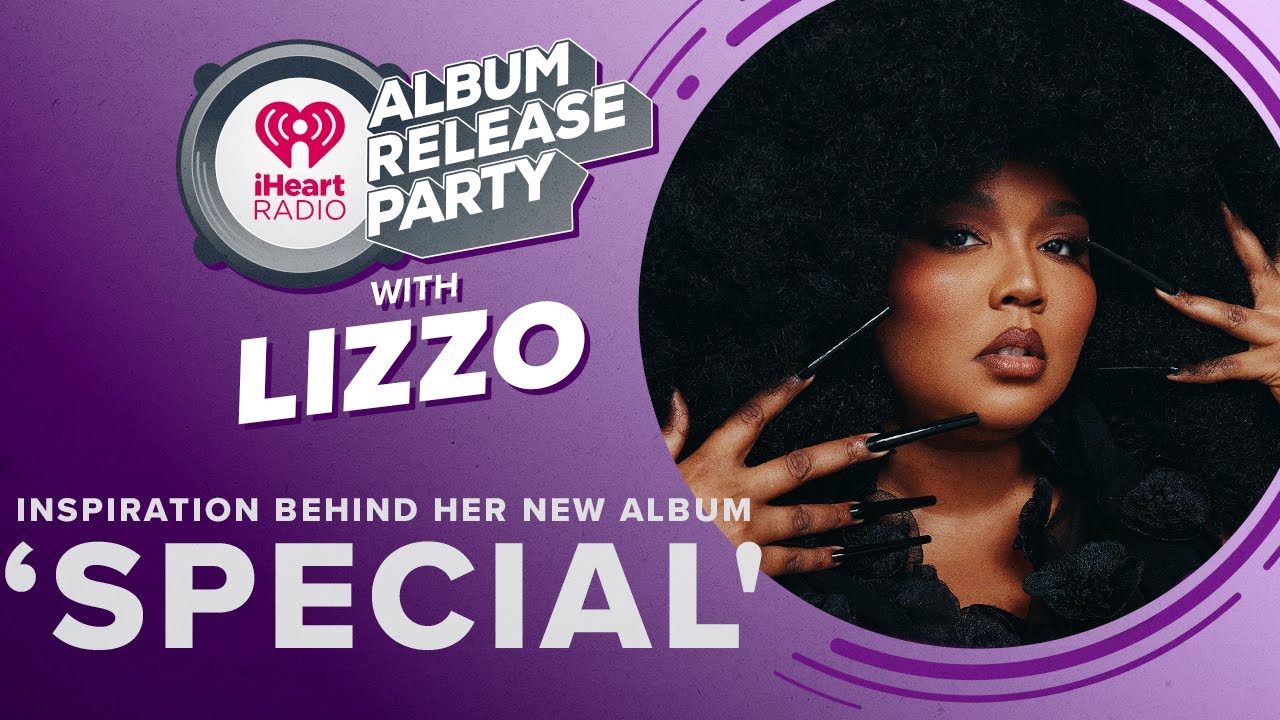 Lizzo Breaks Down The Inspiration Behind New Album ‘Special' | Lizzo’s ...