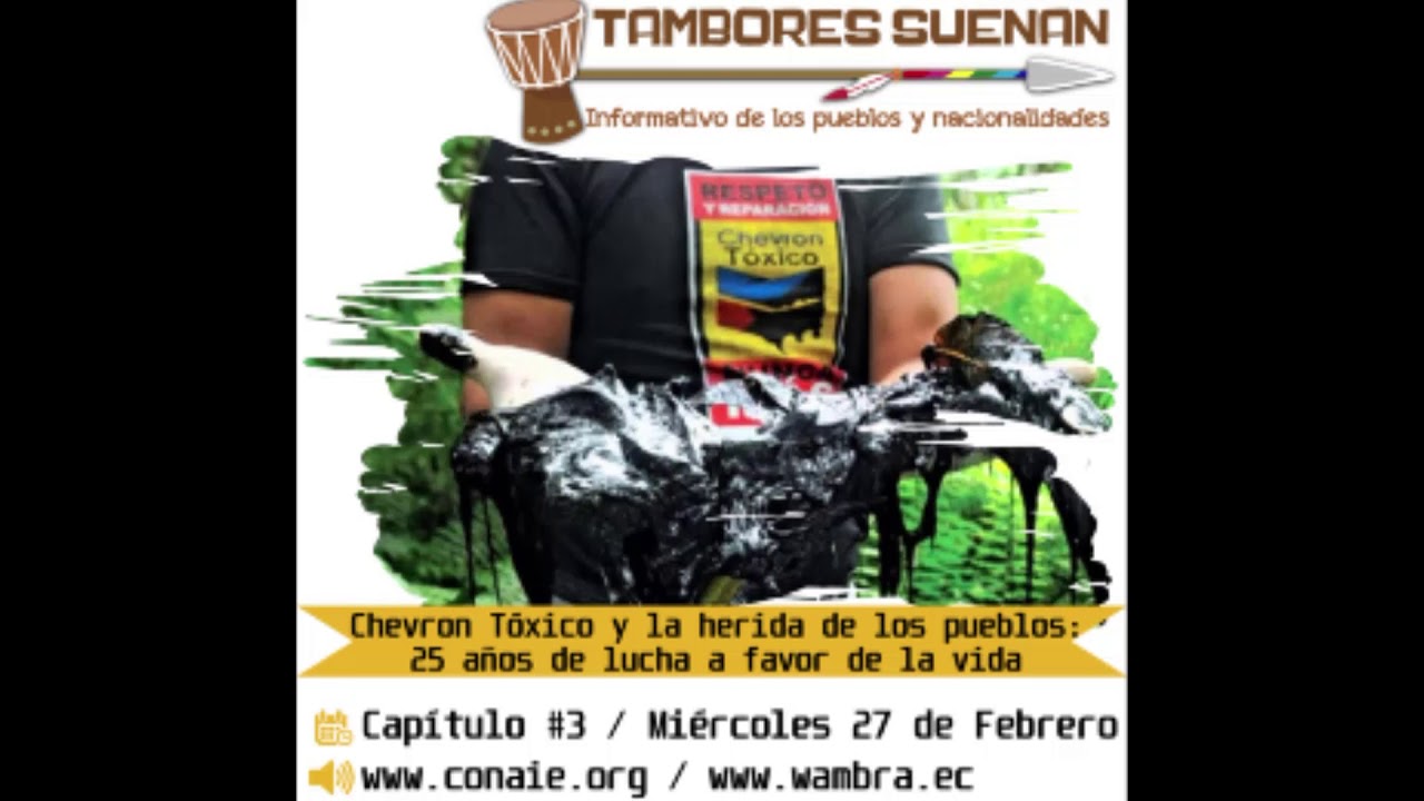 Chevron Tóxico y la herida de los pueblos: 25 años de lucha a favor de ...