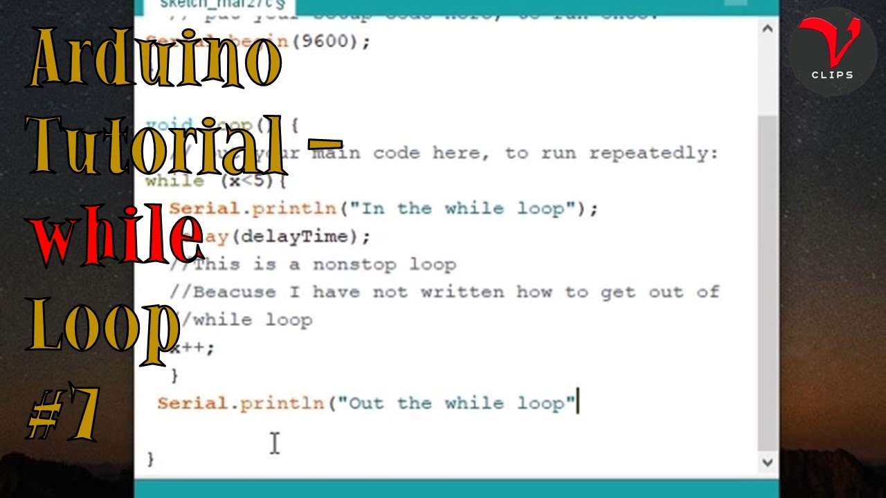 Arduino Tutorial | While Loop #7 - V Clips - YouTube