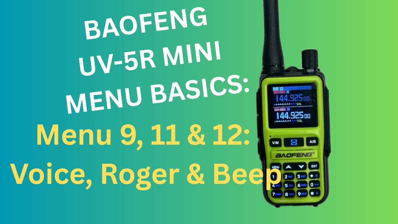 Baofeng UV-5R Mini Menu 9, 11 & 12: Voice, Roger & Beep - YouTube