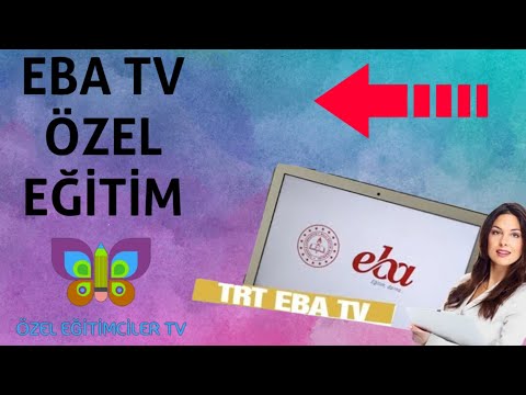 EBA TV ÖZEL EĞİTİM İÇİN GİRİŞ ve DERS PROGRAMI