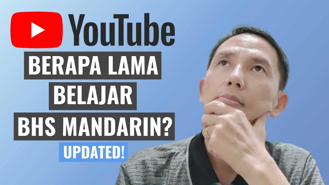 Berapa lama belajar Bahasa Mandarin? - YouTube
