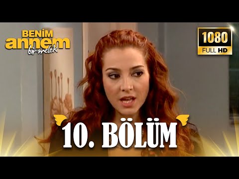 Benim Annem Bir Melek | 10. Bölüm (Full HD)