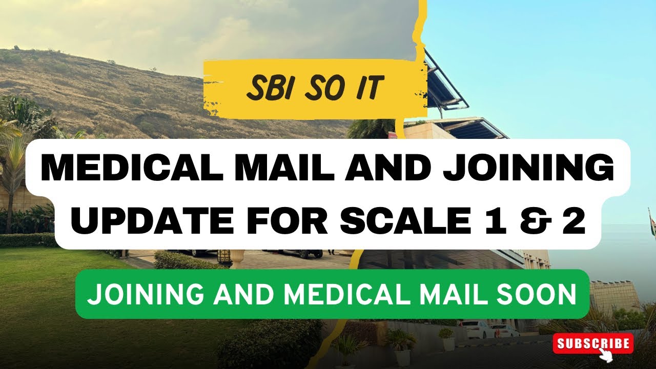 SBI SO IT 2025 Medical & Joining Update | Medical Exam & Joining ...