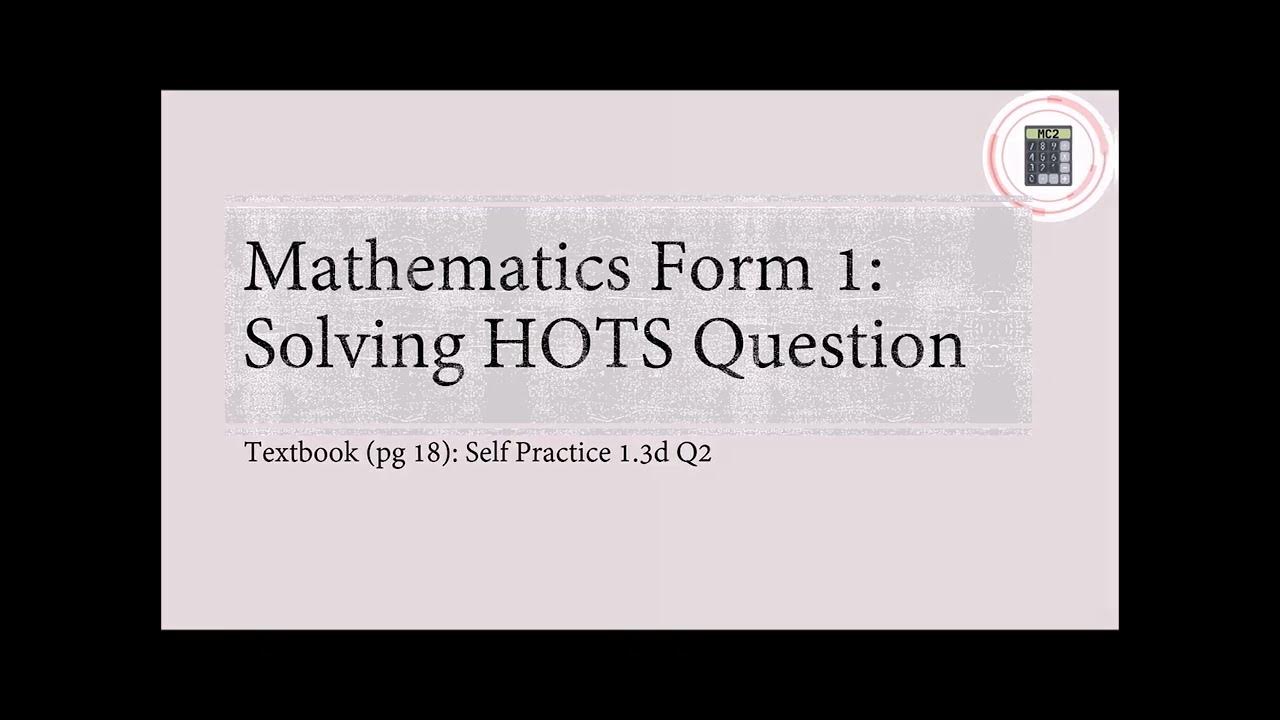Mathematics | Form 1 | Chapter 1 | Pg 18 Self Practice 1.3d Q2 - YouTube